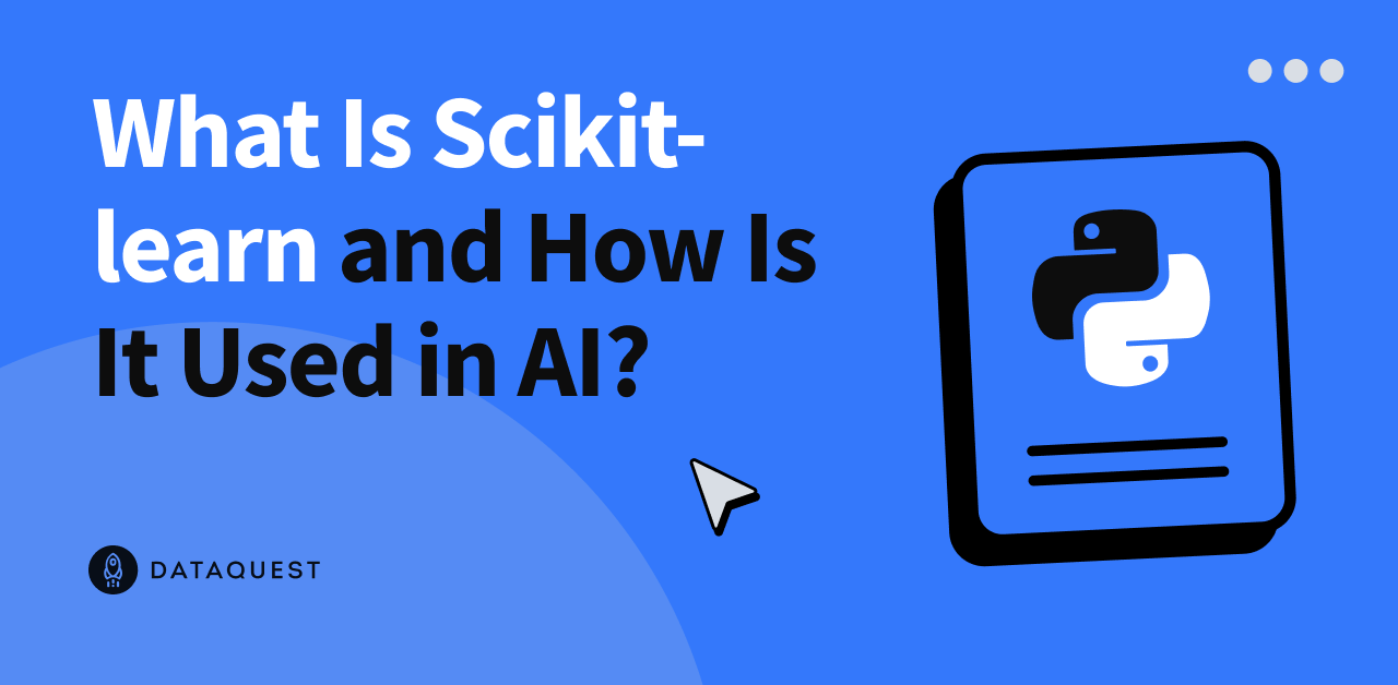 What Is Scikit Learn And How Is It Used In AI Dataquest