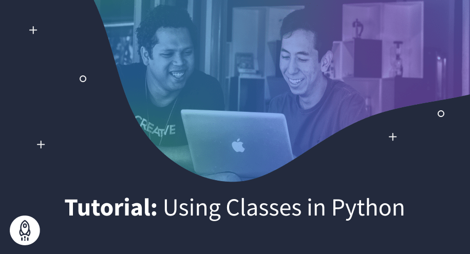 Tutorial: What Are Python Classes And How Do I Use Them? – Dataquest