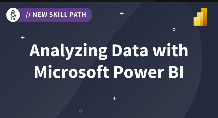 Analyzing Data with Microsoft Power BI Skill Path – Dataquest Analyzing Data with Microsoft Power BI Skill Path – Dataquest