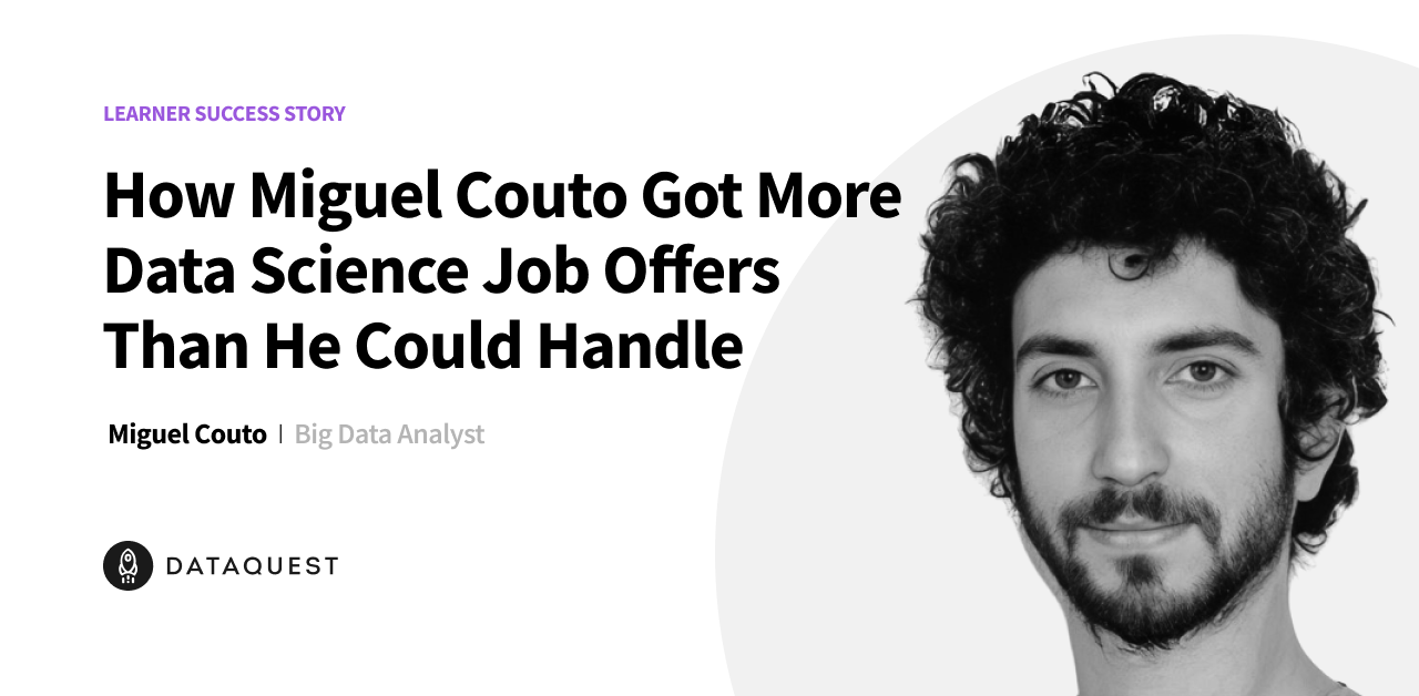How Miguel Couto Got More Data Science Job Offers Than He Could Handle