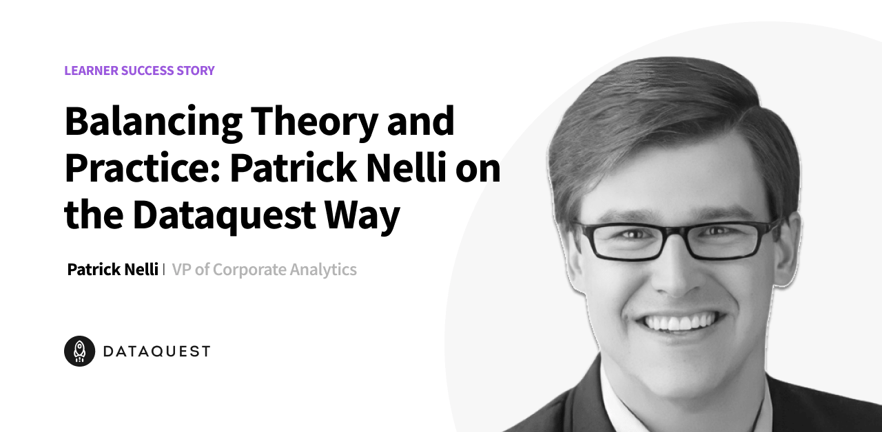 Balancing Theory and Practice: Patrick Nelli on the Dataquest Way