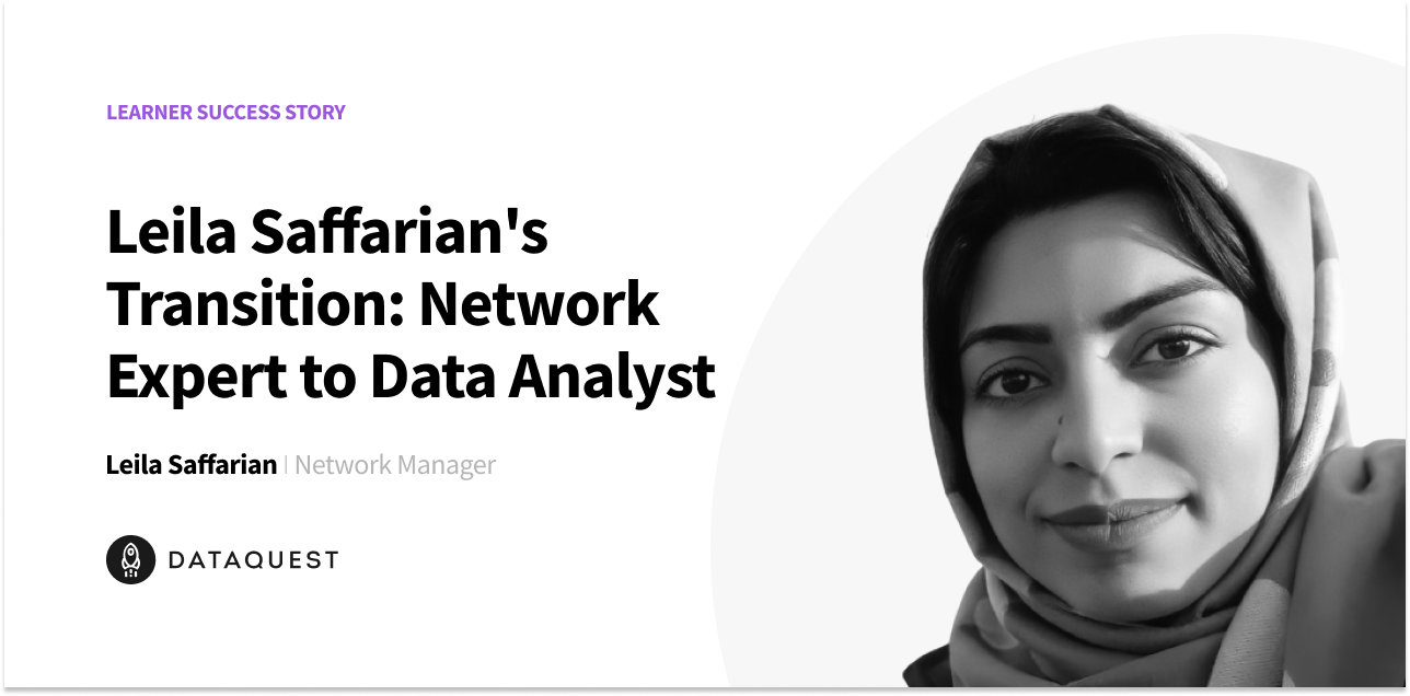 Leila Saffarian's Transition: Network Expert to Data Analyst