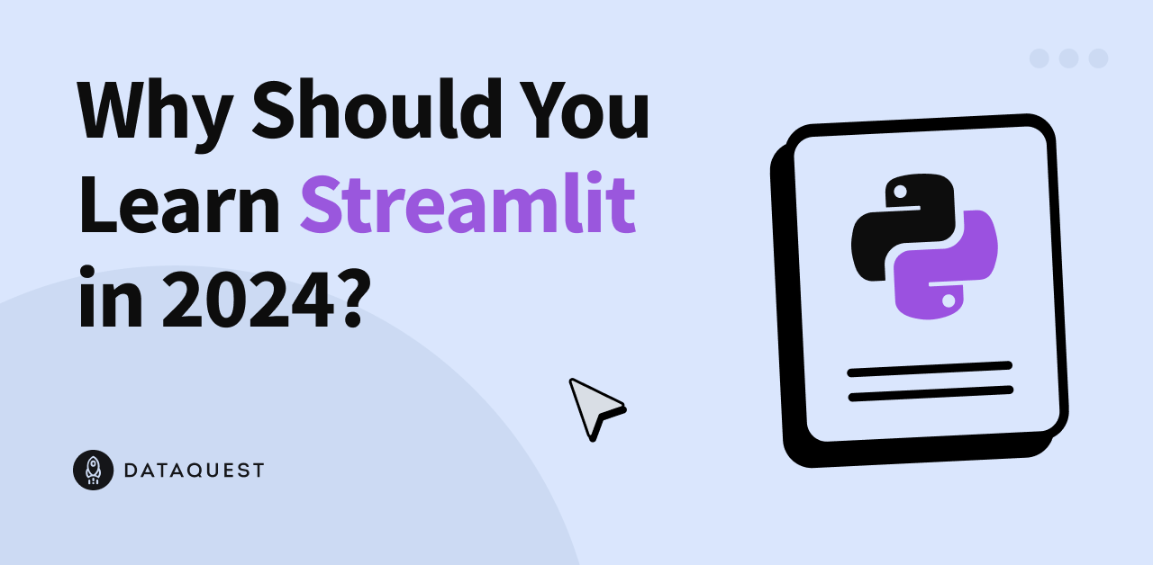 Why Should You Learn Streamlit in 2024? – Dataquest