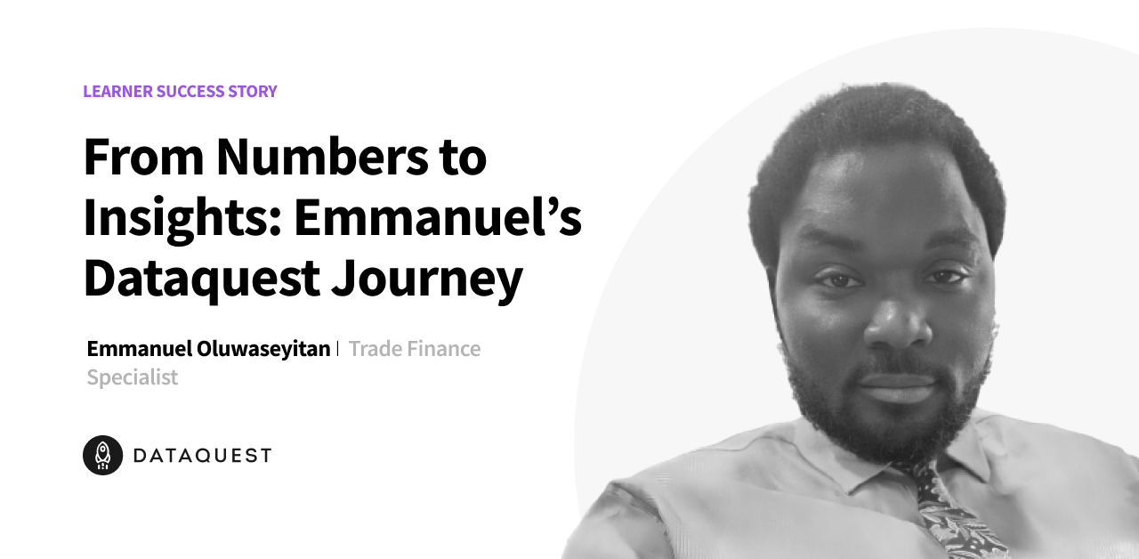 From Numbers to Insights: Emmanuel’s Dataquest Journey