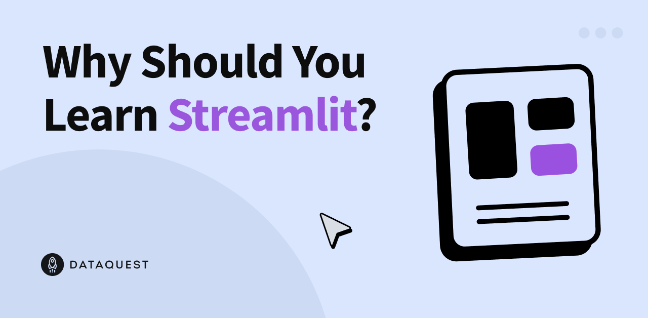 Why Should You Learn Streamlit? – Dataquest
