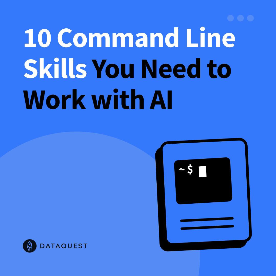 10 Command Line Skills You Need to Work with AI – Dataquest