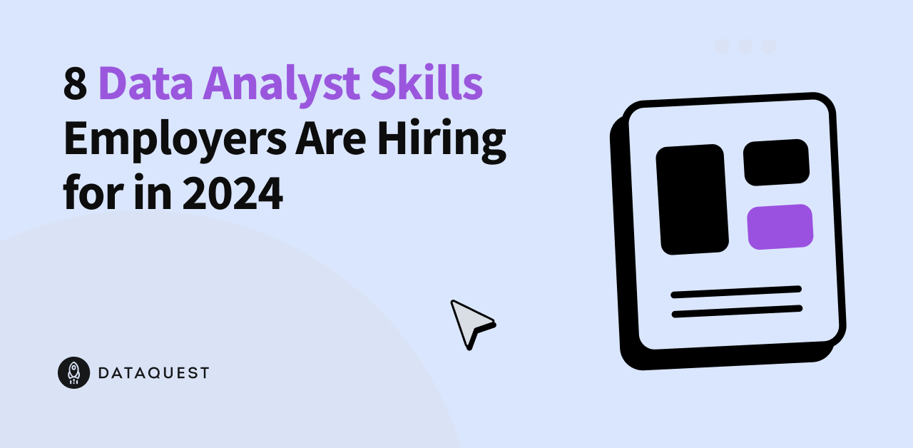 Data Analyst Skills Employers Need to See in 2024 – Dataquest