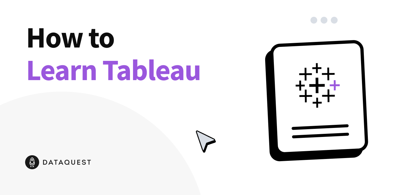 How to Learn Tableau – Dataquest How to Learn Tableau – Dataquest