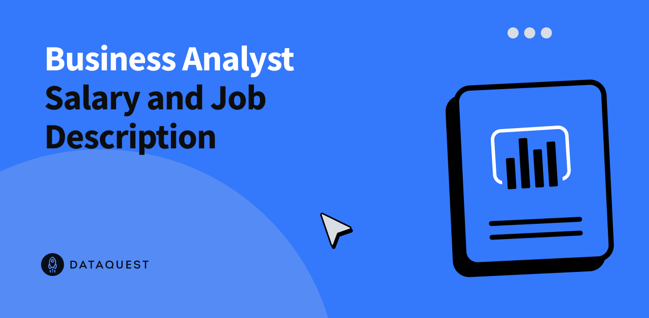 Business Analyst Salary and Job Description – Dataquest