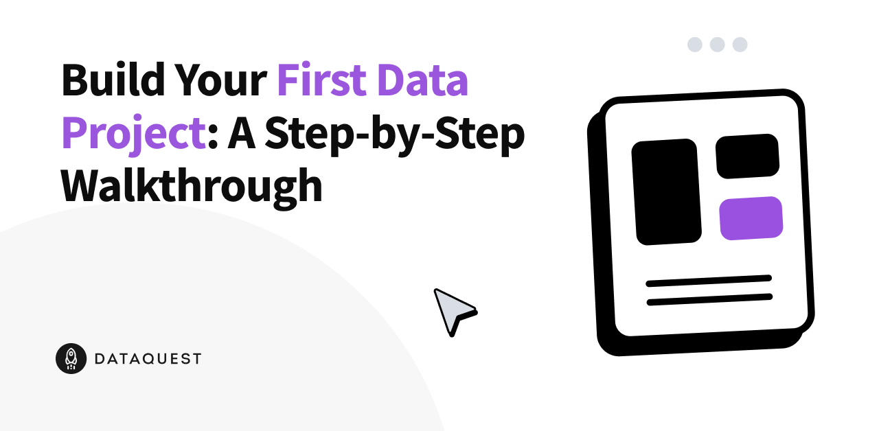 Project Tutorial: Build Your First Data Project Project Tutorial: Build Your First Data Project