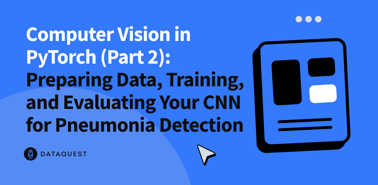 Computer Vision in PyTorch (Part 2) – Dataquest