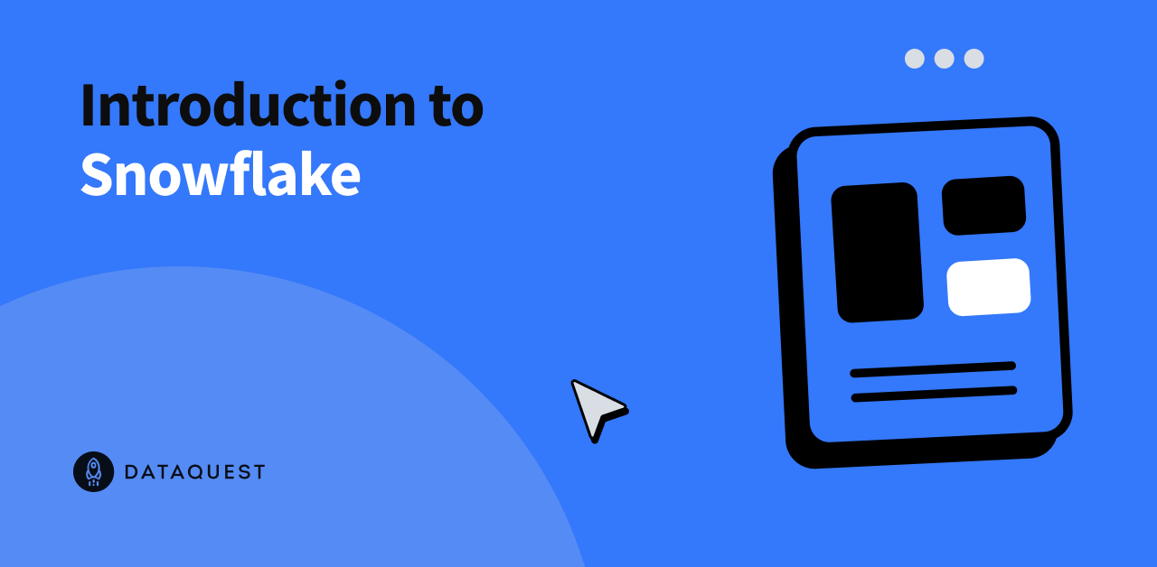 Introduction to Snowflake – Dataquest