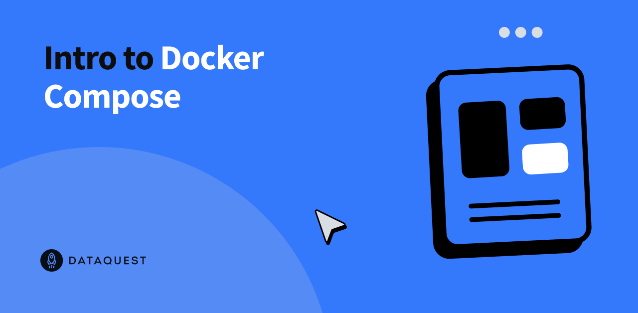 Intro to Docker Compose – Dataquest