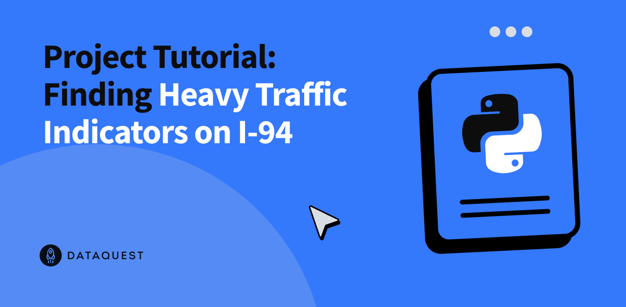 Project Tutorial: Finding Heavy Traffic Indicators on I-94