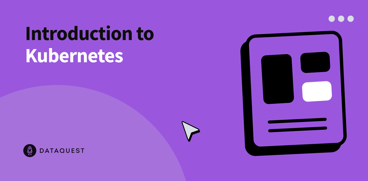 Introduction to Kubernetes – Dataquest