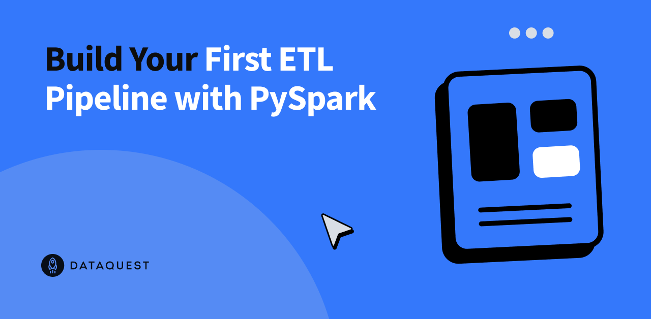 Build Your First ETL Pipeline with PySpark – Dataquest