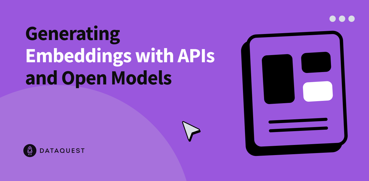 Generating Embeddings with APIs and Open Models