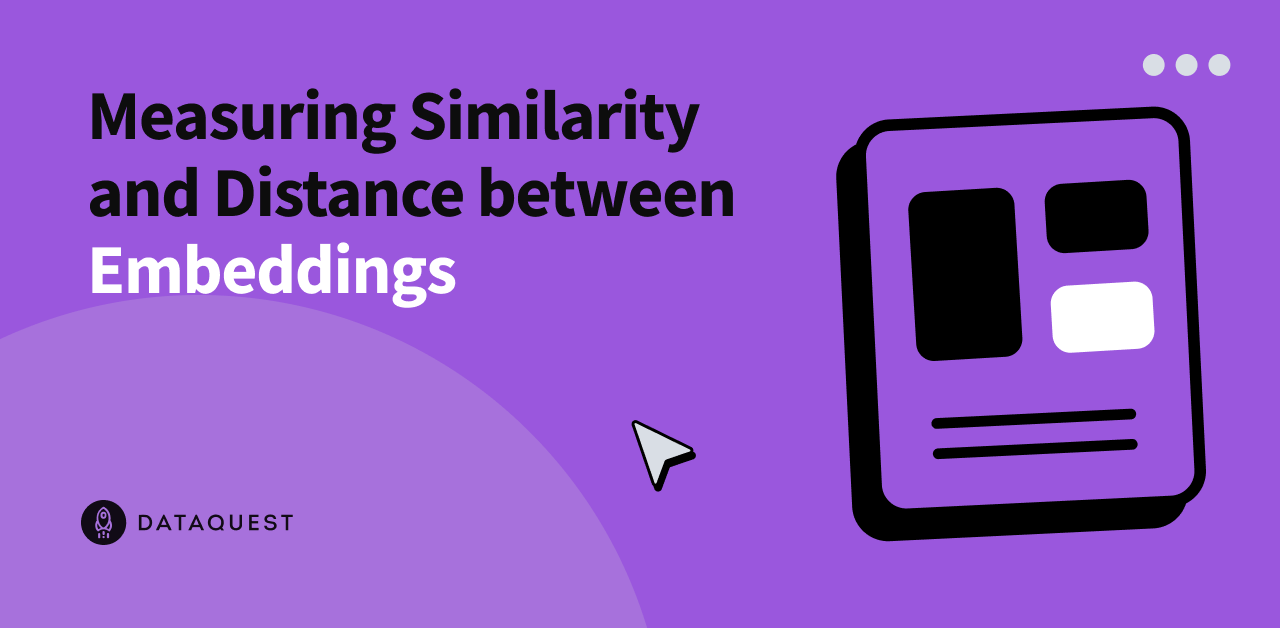 Measuring Similarity and Distance between Embeddings
