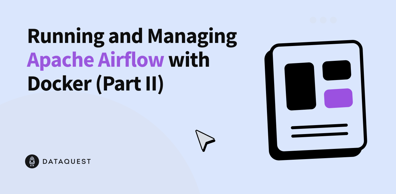 Running and Managing Apache Airflow with Docker (Part II)