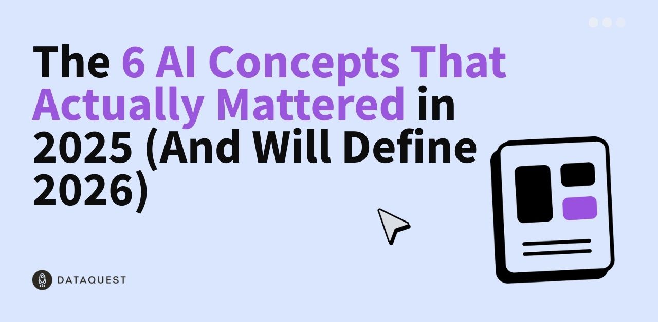 The 6 AI Concepts That Actually Mattered in 2025 (And Will Define 2026 ...